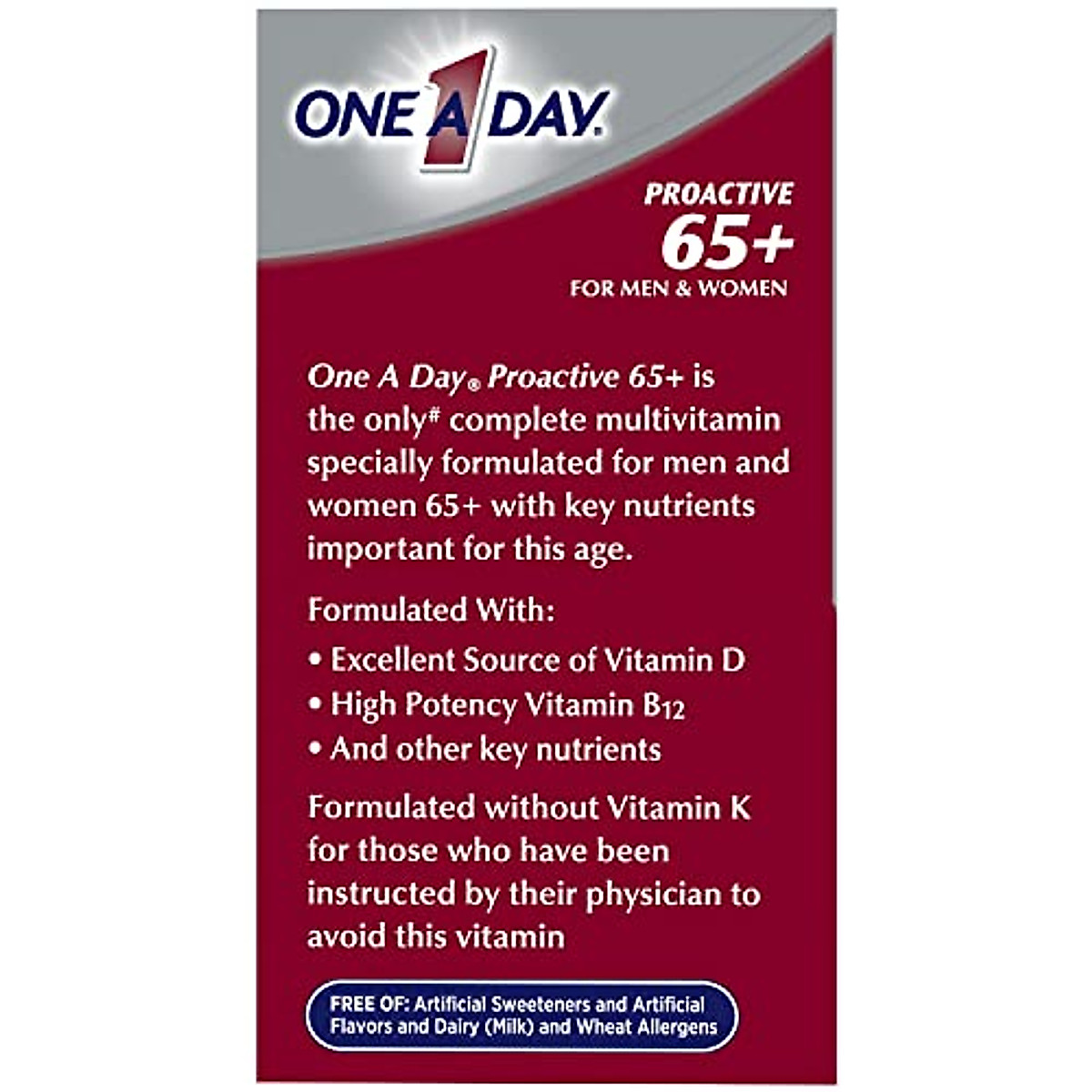 One A Day Proactive 65+, Mens & Womens Multivitamin, Supplement with Vitamin A, Vitamin C, Vitamin D, and Zinc for Immune Health Support*, Calcium, Folic Acid & more, Tablet 150 Count