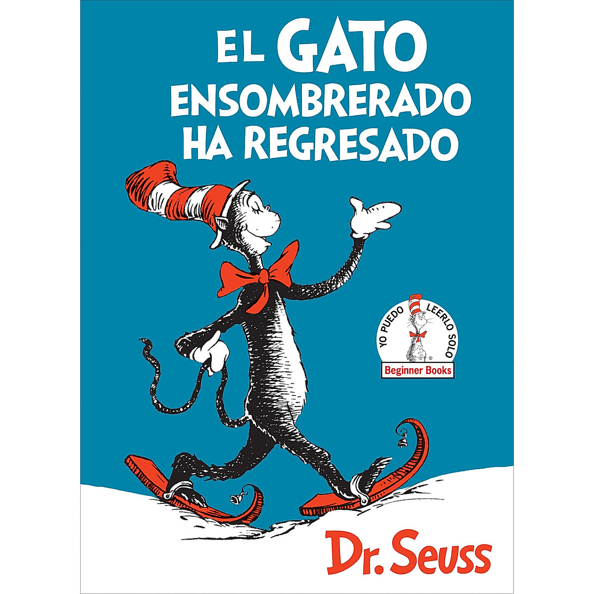 El Gato ensombrerado ha regresado (The Cat in the Hat Comes Back Spanish Edition) (Beginner Books)