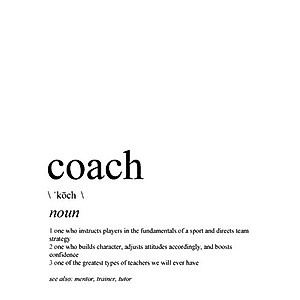 Coach Gifts For Men And Women - 8x10" UNFRAMED Print - Funny 'Coach' Definition Black & White Typography Wall Art - Coach Appreciation Gifts, Thank You Gifts