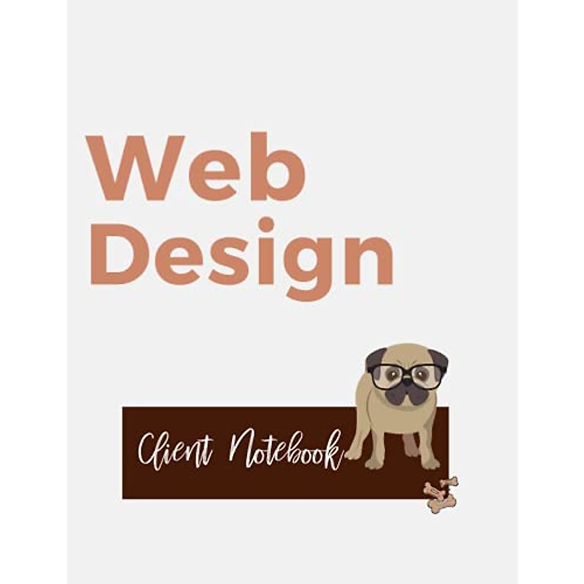 Web Design - Client Notebook for Digital Marketers, Freelancers & Virtual Assistants: Keeping your Sanity with Multiple Clients: Sanity Saver for ... | Client Logbook | Freelancer | Marketing