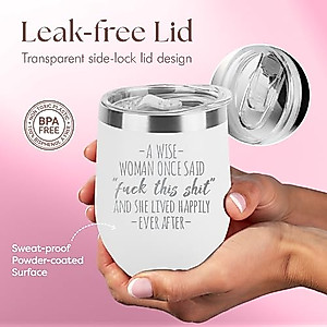 shop4ever A Wise Woman Once Said F This And She Lived Happily Ever After Engraved Insulated Stainless Steel Wine Tumbler with Lid 12 oz. Funny Divorce Retirement Feminist Gift (White)