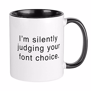 I'm Silently Judging Your Font Choice Mug Ceramic 11oz RINGER Coffee/Tea Cup Gift Stocking Stuffer
