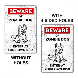 BannerBuzz Beware Of Zombie Dog! Enter at Your Own Risk Aluminium Dog signs Rust Free, Weatherproof, UV Printing, Can be use Indoor as well as Outdoor, Easy To Mount With Holes 24" W X 36" H