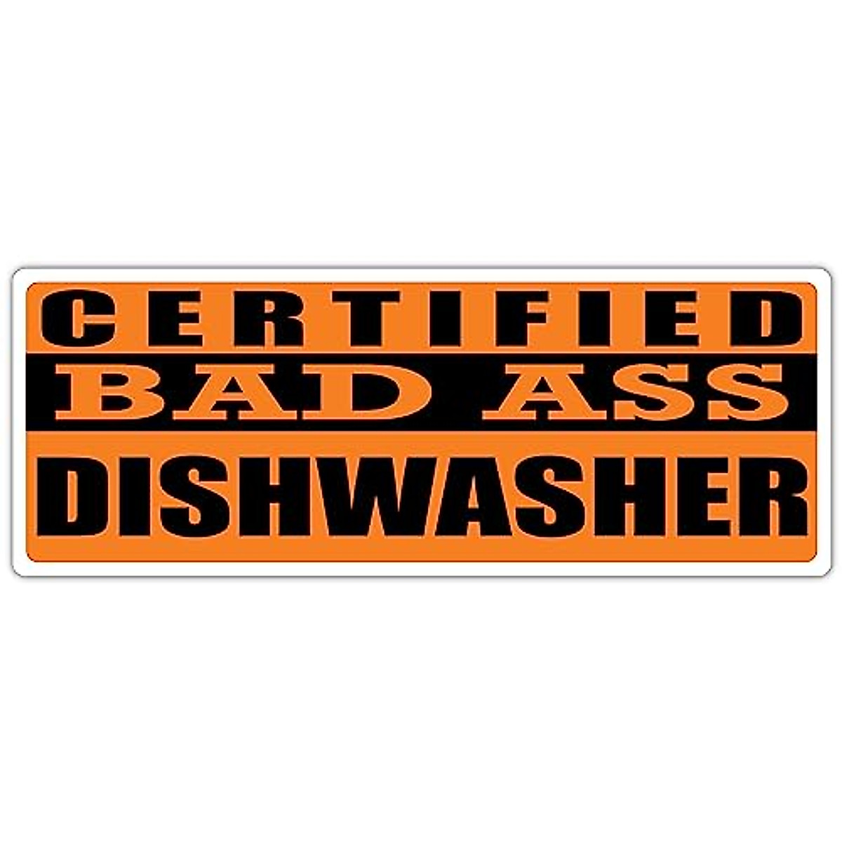 Certified Bad Ass Dishwasher | Occupation, Job, Career Gift idea | Weatherproof Sticker or Window Cling for applying on The Outside and Inside of The Window