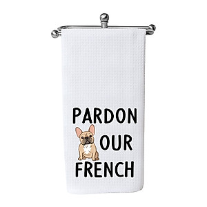 WCGXKO Bulldog Gift Bulldog Lover Gift Dog Owner Gift Pardon Our French Kitchen Towel Gift Funny French Bulldog Themed The Bowl Towel (Pardon Our French Towel)