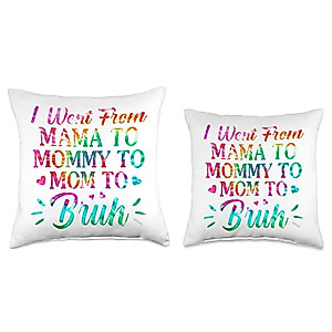 Womens Tie Dye I Went From Mama To Mo Mother's Day Womens Tie Dye I Went from Mama to Mom to Bruh Mother's Day Throw Pillow, 18x18, Multicolor