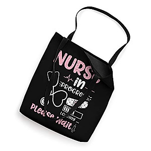 Nurse In Progress Loading - Nurse Life Tote Bag
