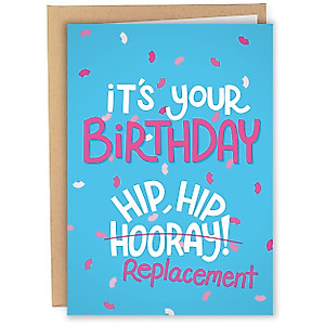 Sleazy Greetings Funny Birthday Card for Men Women - Hilarious Birthday Card for Him or Her - Hip Hip Replacement 21st 30th 40th 60th Birthday Card