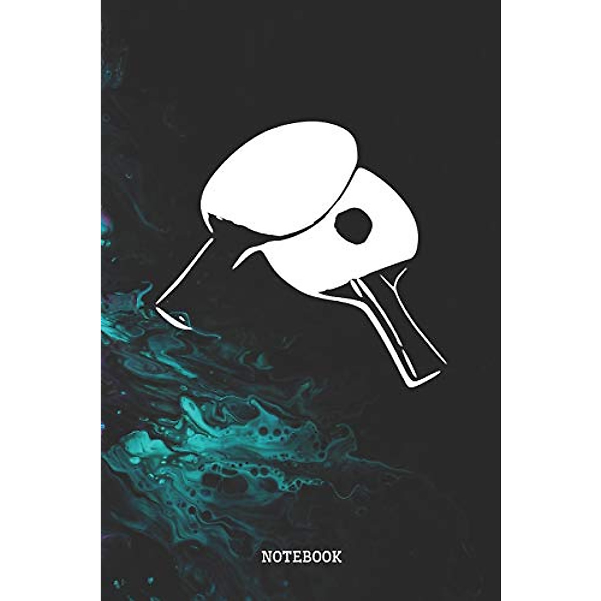 Notebook: Funny Table Tennis Sports Quote / Saying Table Tennis Training Planner / Organizer / Lined Notebook (6" x 9")