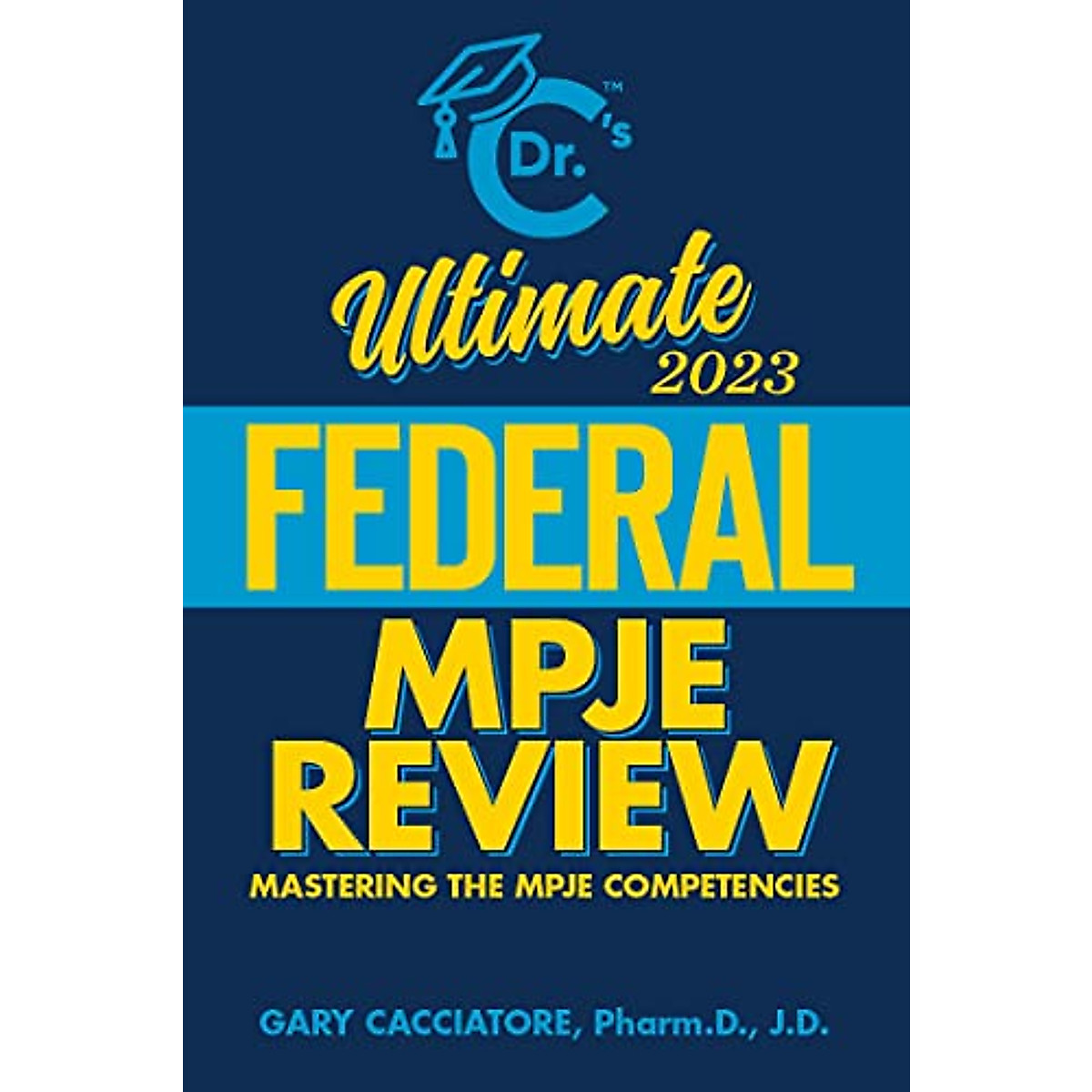 Dr. C's Ultimate Federal MPJE Review 2023