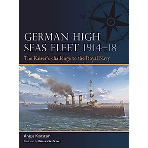 German High Seas Fleet 1914–18: The Kaiser’s challenge to the Royal Navy (Fleet, 2)