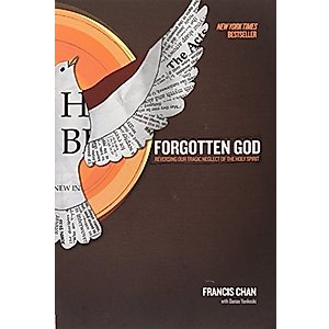 Forgotten God: Reversing Our Tragic Neglect of the Holy Spirit