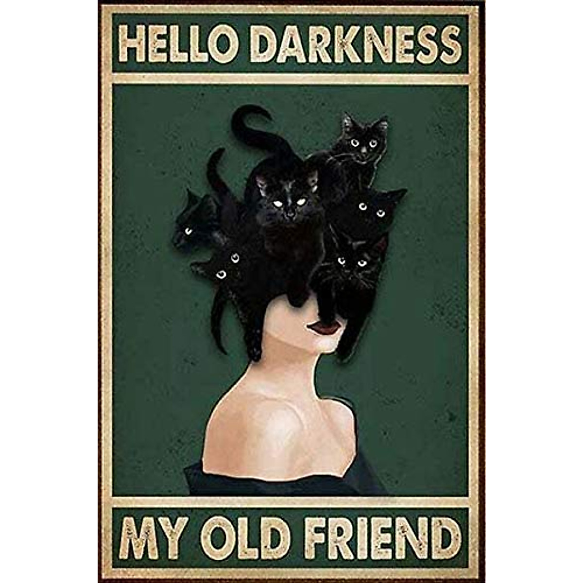 Laquaud Cat Hello Darkness My Old Friend Street Garage Tin Sign Retro Kitchen Garden Restaurant Party Farm People Cave Farm Wall Decoration Iron Painting Metal Plate 8x12inch