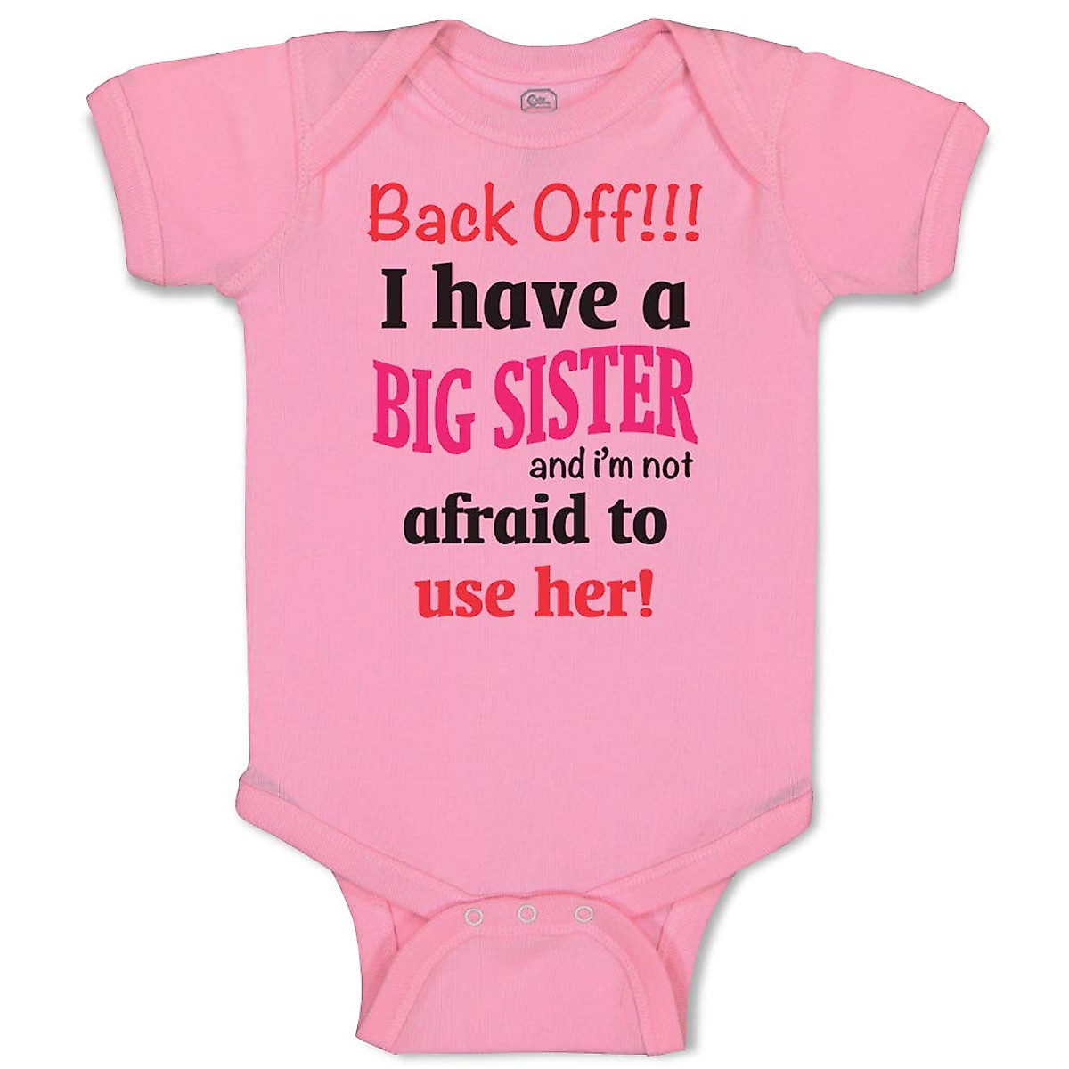 Cute Rascals Baby Bodysuit Back off I Have Big Sister Not Afraid Use Her Boy & Girl Baby Clothes Funny Cotton Soft Pink Design Only Newborn