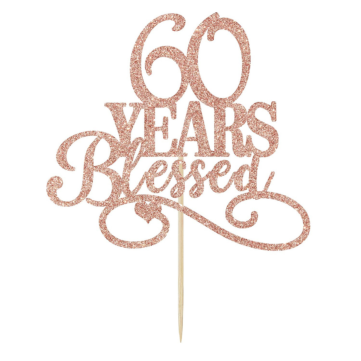 YotaWish Rose Gold Glitter 60 Years Blessed Cake Topper - 60 Years Loved, Cheers to 60 Years, 60th Anniversary Birthday Decoration Supplies