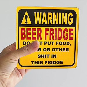 Beer Fridge Magnet - Funny Warning Sign,Do Not Put Food, Water, Or Other Shit in This Fridge (4 * 4)