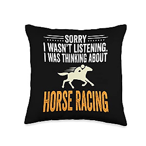 Horse Racing Gifts Shirt for Equestrian Co. Sorry i Wasn't Listening, i was Thinking About Horse Racing Throw Pillow, 16x16, Multicolor