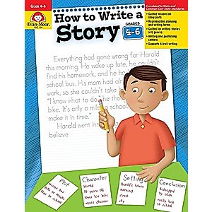 How to Write a Story, Grades 4-6+