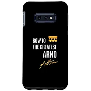 Galaxy S10e Bow To The Greatest Arno Of All Time First Given Name Case