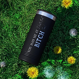 Cuptify You Had Me at I Hate That Too! Skinny Tumbler with Lid Laser Engraved on Black 22 oz Insulated Stainless Steel Best Friend Birthday Gift For Women