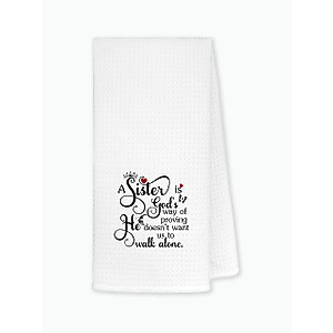 A Sister is God's Way of Proving He Doesn't Want Us to Walk Alone Kitchen Towels Dishcloths 24"x16",Inspirational Christian Friendship Dish Towels Bath Towels Hand Towels,Birthday Gifts for Sister
