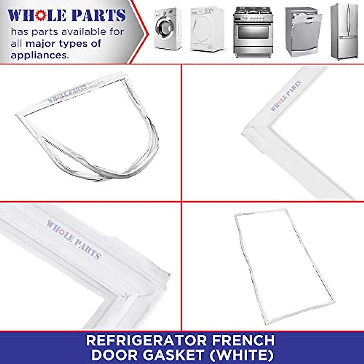 Whole Parts Refrigerator French Door Gasket (White) Part# 241778301 - Replacement & Compatible with Some Crosley, Electrolux and Kenmore Refrigerators