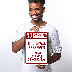 No Parking This Space Reserved Towing Enforced 24 Hours/Day Sign, 10x14 Inches, Rust Free .040 Aluminum, Fade Resistant, Made in USA by Sigo Signs