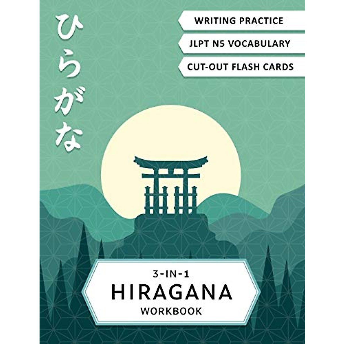3-in-1 Hiragana Workbook: Learn Japanese for beginners: Hiragana writing practice notebook, JLPT5 words learning and Hiragana flash cards (Japanese Writing Workbooks)