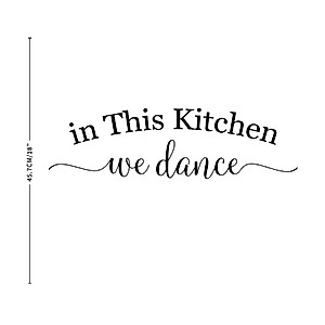 Inspirational Quotes Wall Decals Peel and Stick in This Kitchen We Dance Vinyl Wall Stickers Funny for Living Room Girls Bedroom Boys Nursery Office 18 Inch