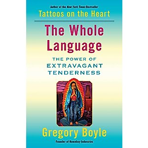 The Whole Language: The Power of Extravagant Tenderness