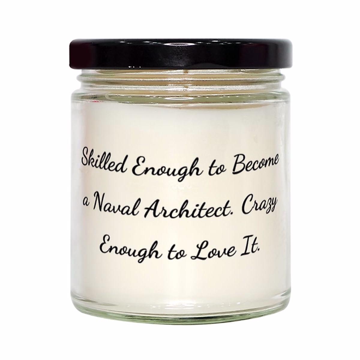 Fancy Naval Architect Scent Candle, Skilled Enough to Become a Naval, Present for Friends, Perfect Gifts from Team Leader