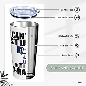 I Can't Fix Stupid But I Can X Ray It Radiology Assistant Radiologist Rad Tech Christmas for Men Women,Funny Coffee Mug 20 OZ Vacuum Insulated Travel Cup With Straw Lid Stainless Steel Tumbler