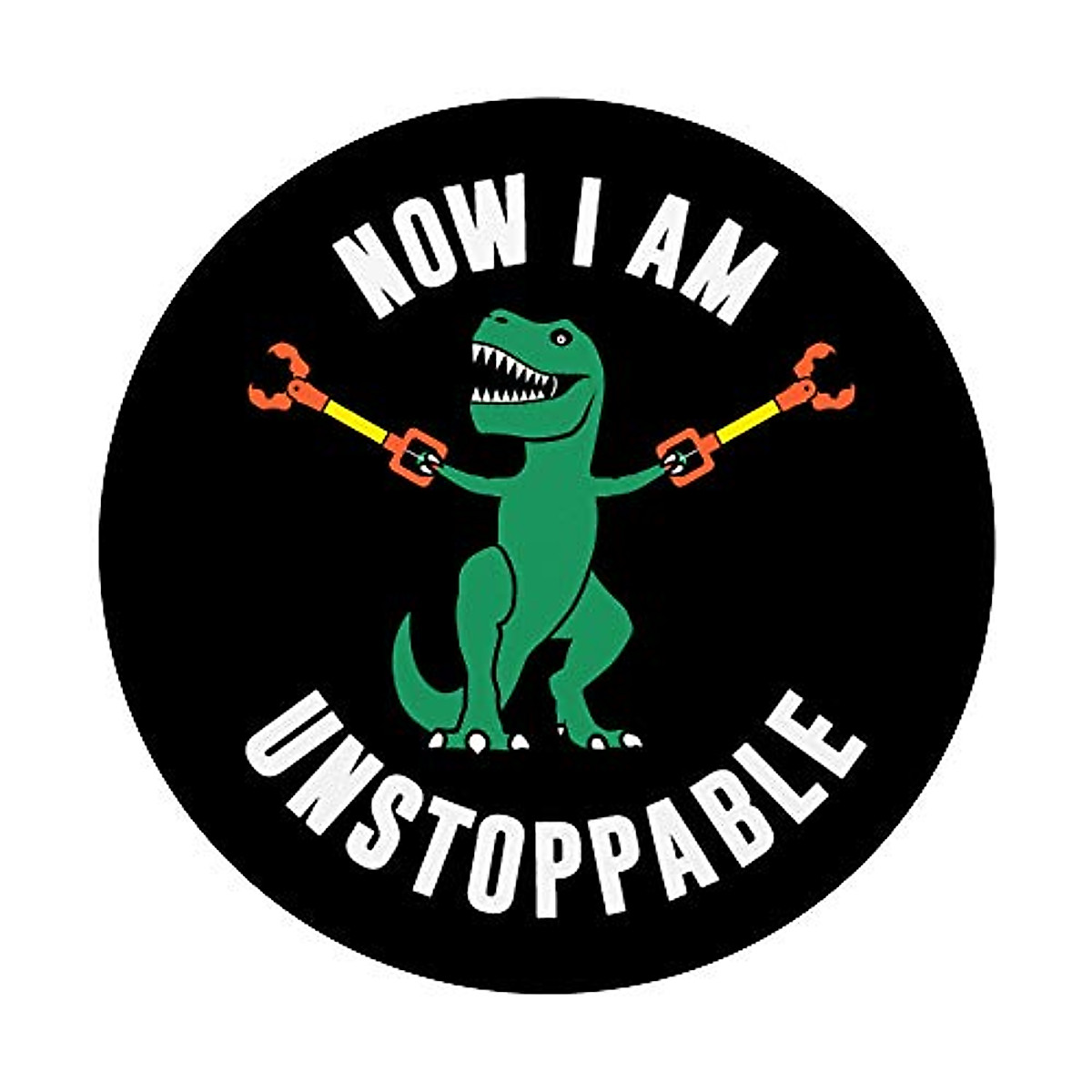 Now I Am Unstoppable Funny T-Rex PopSockets PopGrip: Swappable Grip for Phones & Tablets
