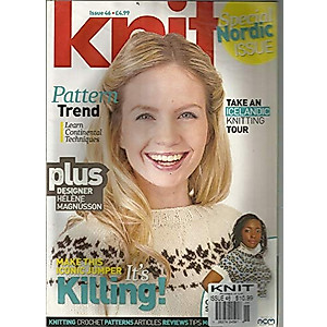 KNIT MAGAZINE, ISSUE 46 (SPECIAL NORDIC ISSUE) MAKE THIS ICONIC JUMPER