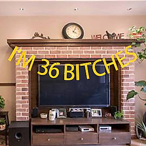 Minhero I 'm 36 Bitches Banner 36th Birthday Banner Party Decoration&Supplies.Gold Banner