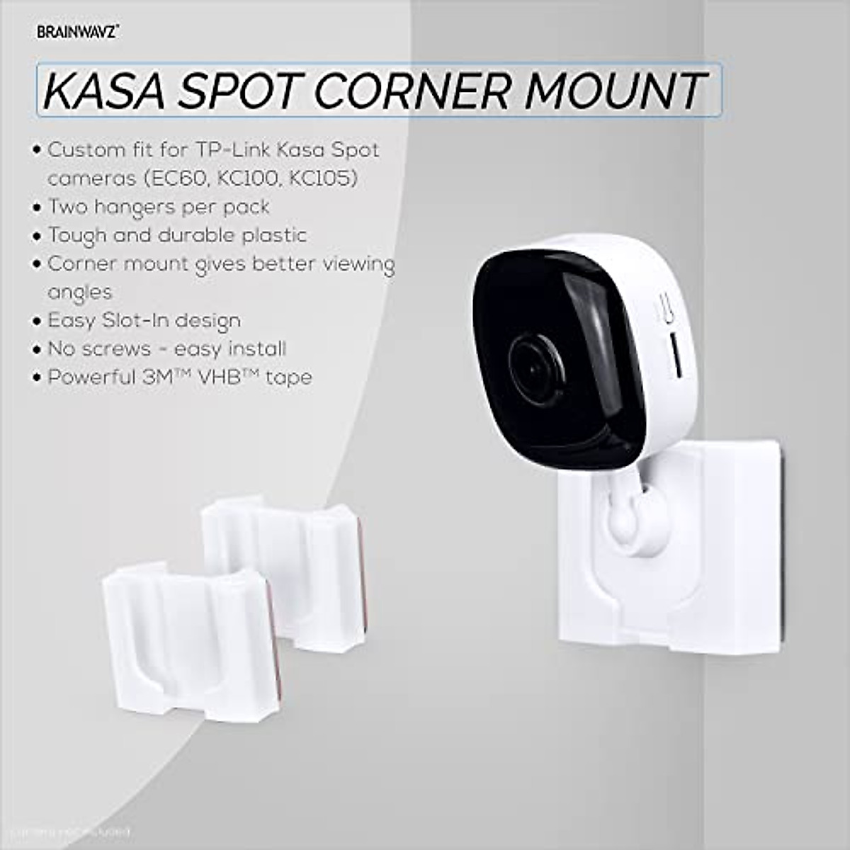 Corner Wall Mount for Kasa Spot KC100, KC105, EC60 (2 Pack) Security Camera - Adhesive Holder, No Hassle Bracket, Strong 3M VHB Tape, No Screws, No Mess Install (White) by Brainwavz