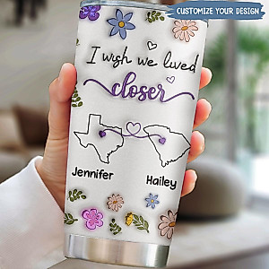 Wrappiness I Wish We Lived Closer Tumbler - Custom State Travel Cup 3D Inflated Effect 20Oz Stainless Steel Tumbler, Long Distance Relationship Friendship Gifts for Sister Best Friend Bestie (A01)