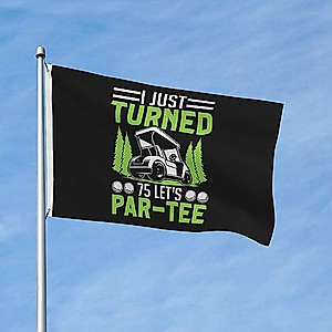 IMEEGIEN I Just Turned 75 Let's Par Tee Flag 3x5 Ft Double-Sided Outdoor Decoration Banner Durable Home Yard Flags Polyester Welcome Flag