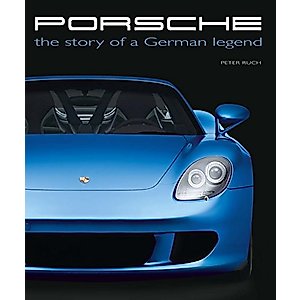 Porsche: The Story of a German Legend