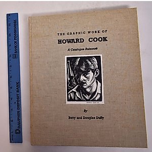 The Graphic Work of Howard Cook: A Catalogue Raisonne