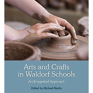Arts and Crafts in Waldorf Schools: An Integrated Approach
