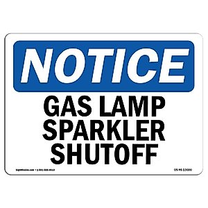 OSHA Notice Signs - Gas Lamp Sparker Shutoff | Vinyl Label Decal | Protect Your Business, Construction Site, Warehouse & Shop Area | Made in The USA