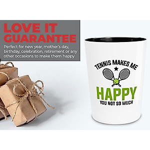 Flairy Land Tennis Shot Glass 1.5oz - Tennis make me happy - Sport Teammate Athletic Gymnastics Pro Player Athlete Coach court tennis