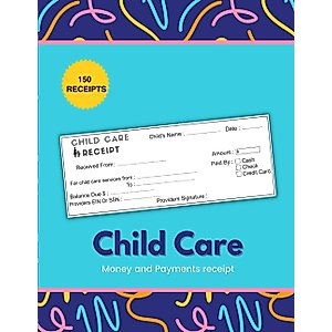 Child Care Money and Payments receipt: Business receipt book for child care services and babysitting, Perfect Receipts Organizer for the child care ... Home daycares, 3 Receipts Per Page..