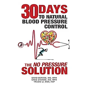 Thirty Days to Natural Blood Pressure Control: The "No Pressure" Solution