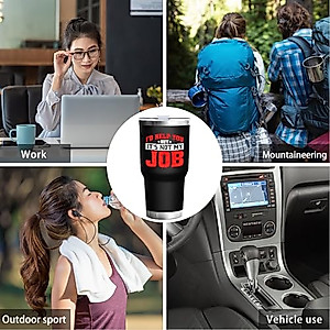 I'd Helpes You But It's Not My Jobs Work Employee Office Tumbler With Lid And Straw For Sports