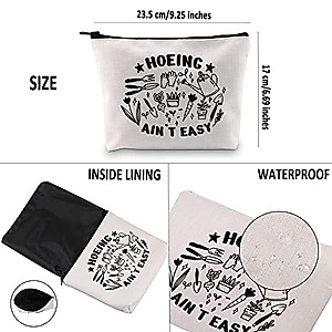 Gardener Gift Garden Lover Gift Hoeing Ain’t Easy Cosmetic Bag Gardening Travel Make Up Pouch with Garden Quote Gift For Plant Lover (Hoeing Aint Easy White Bag)