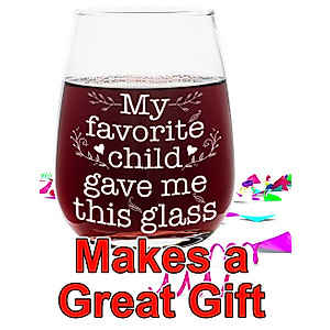Stemless Cute Wine Glass - My Favorite Child Gave Me This Glass - Unique and Fun Gift Idea for Moms and Grandmas - Mother's Day, Birthday and Christmas Gift for Women, 17oz White Gift Box Included