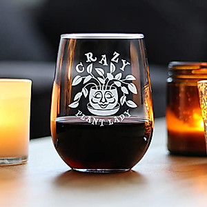 Crazy Plant Lady - Stemless Wine Glass - Gardening Themed Gifts and Decor for Gardeners - Large 17 Oz Glass