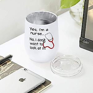 Personalized Stethoscope Wine Tumbler - Yes I'm A Nurse - Nurses and Doctors Birthday and Graduation Gifts Men and Women - 12oz Stemless Cup with Lid
